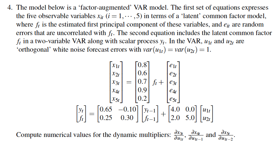 4. The model below is a 'factor-augmented' VAR model. | Chegg.com