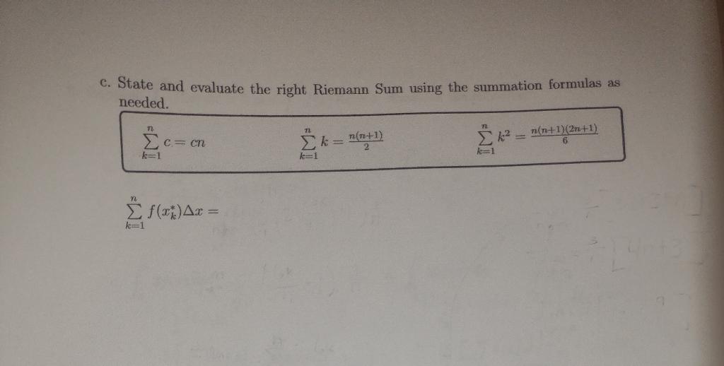 Solved c. State and evaluate the right Riemann Sum using the | Chegg.com