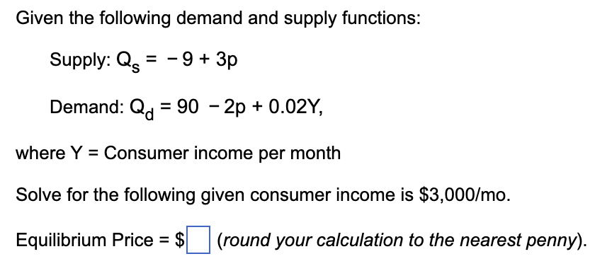 Solved Given the following demand and supply functions: | Chegg.com