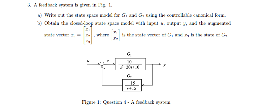 Solved 3. A feedback system is given in Fig. 1. a) Write out | Chegg.com