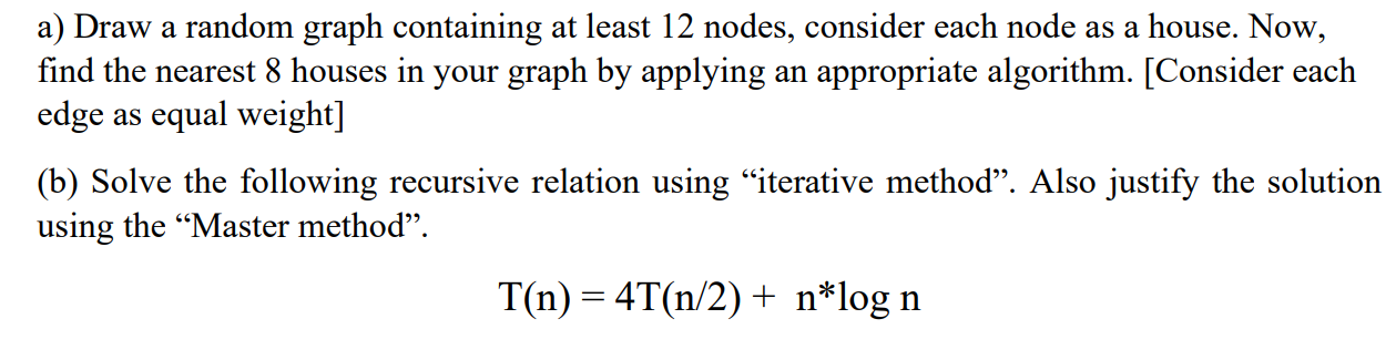 Solved a) Draw a random graph containing at least 12 nodes, | Chegg.com