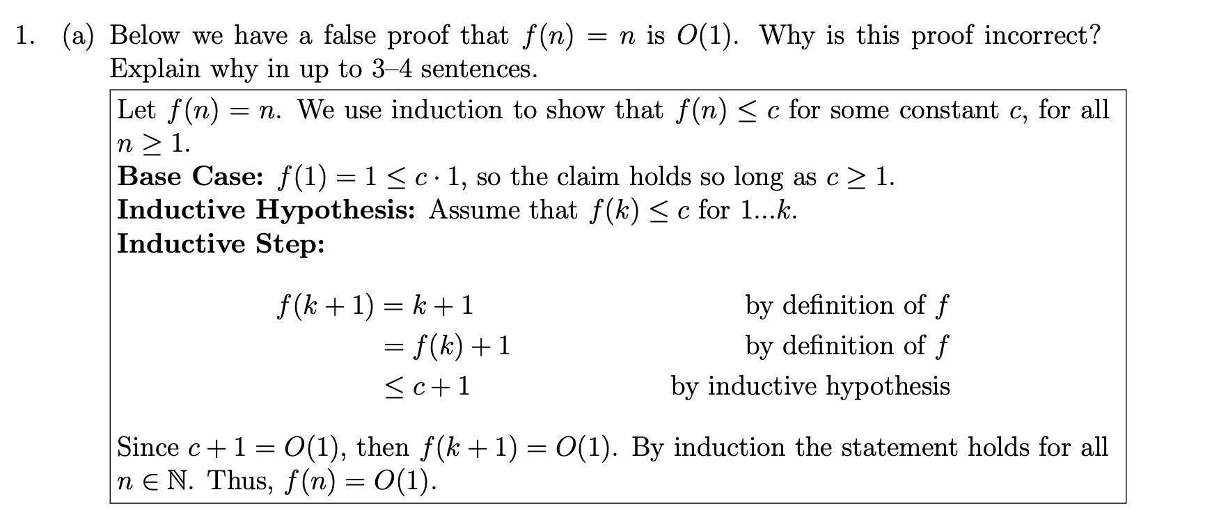 Solved a) Below we have a false proof that f(n)=n is O(1). | Chegg.com
