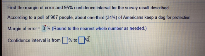 Solved Find the margin of error and 95% confidence interval | Chegg.com