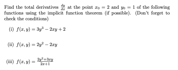 Solved Find the total derivatives dy at the point 30 = 2 and | Chegg.com