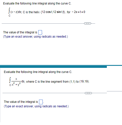Solved Evaluate the following line integral along the curve | Chegg.com
