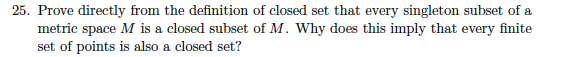Solved 25. Prove directly from the definition of closed set | Chegg.com