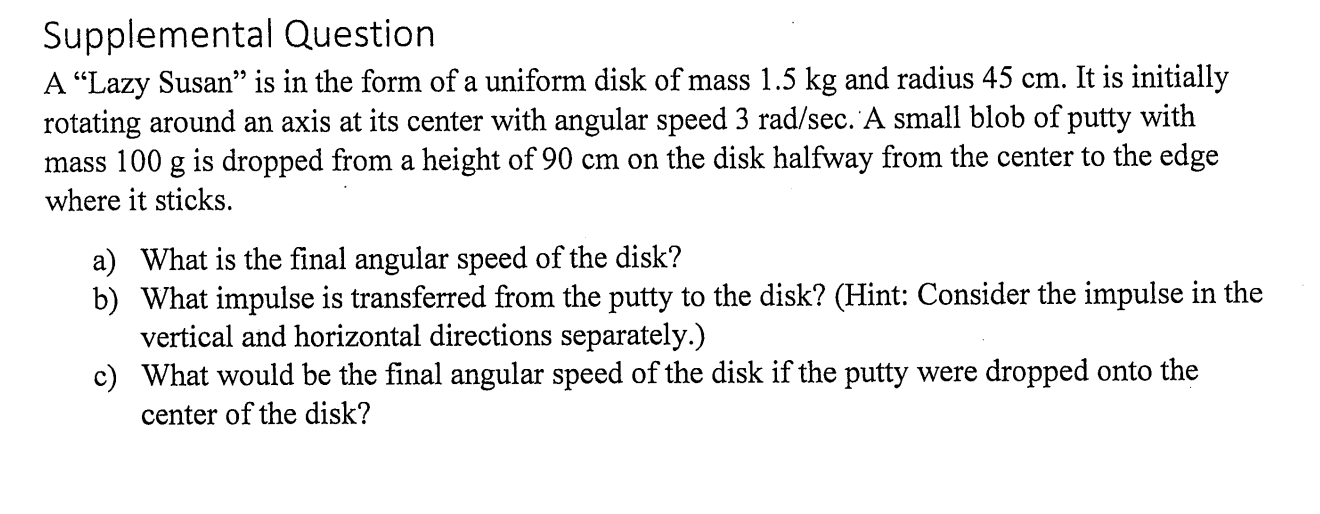 Solved Supplemental Question A "Lazy Susan" is in the form | Chegg.com