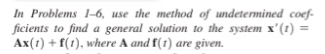 Solved In Problems 1-6, use the method of undetermined | Chegg.com