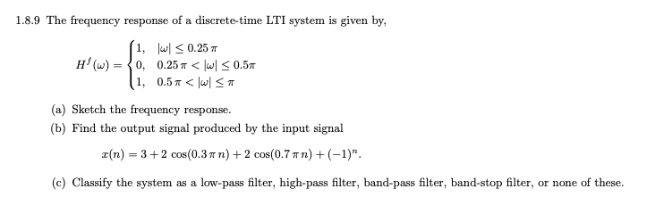 Solved 1.8.9 The frequency response of a discrete-time LTI | Chegg.com