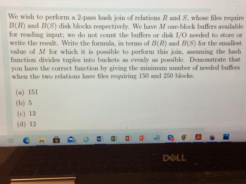 Solved We wish to perform a 2-pass hash join of relations R | Chegg.com