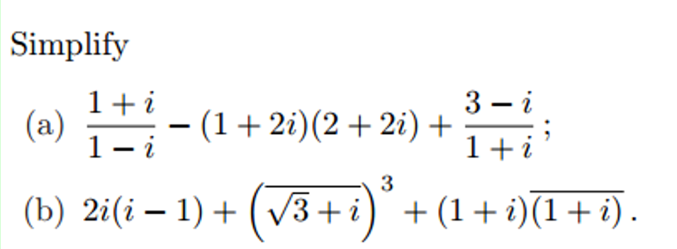 Solved Simplify 1 + i (a) 3- i (1+2i)(2 + 2i) + 1+i 371 1- i | Chegg.com
