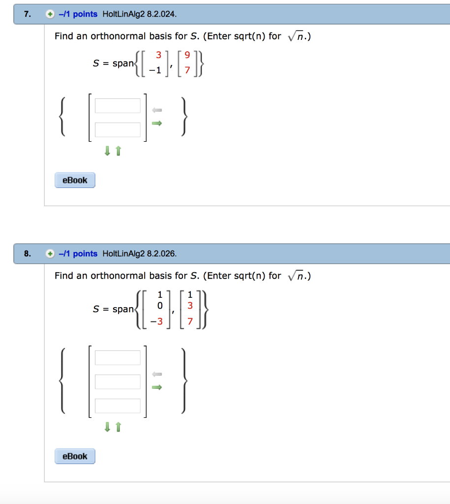 Solved 7. -11 points HoltLinAlg2 8.2.024 Find an orthonormal | Chegg.com Solved 7. -11 points HoltLinAlg2 8.2.024 Find an orthonormal | Chegg.com