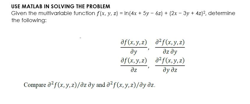 USE MATLAB IN SOLVING THE PROBLEM Given the | Chegg.com