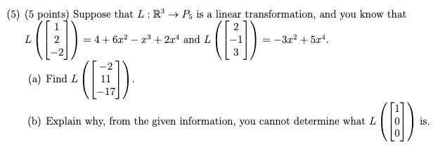 Solved (5) (5 points) Suppose that L:R3 Ps is a linear | Chegg.com