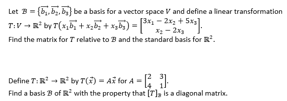 Solved Let B={b1,b2,b3} be a basis for a vector space V and | Chegg.com