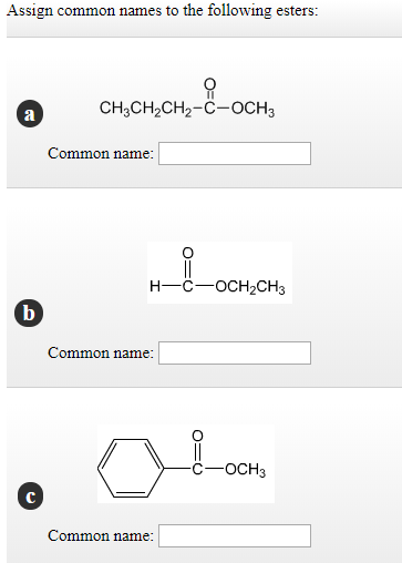 Solved Assign common names to the following esters: | Chegg.com