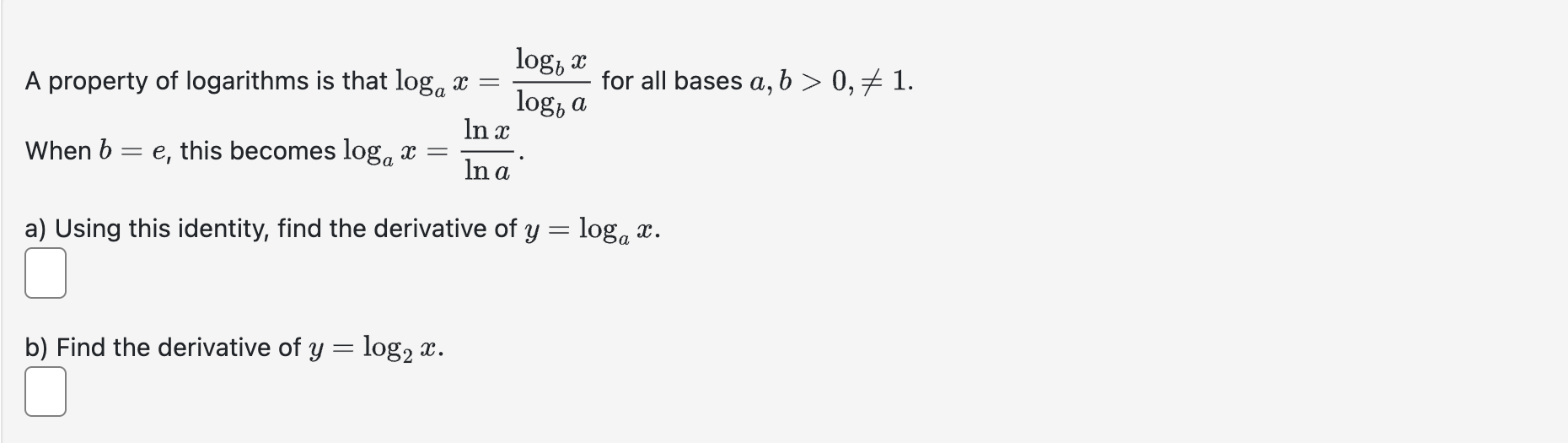 Solved A property of logarithms is that logax=logbalogbx for | Chegg.com