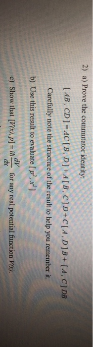 Solved 2) a) Prove the commutator identity Carefully note | Chegg.com