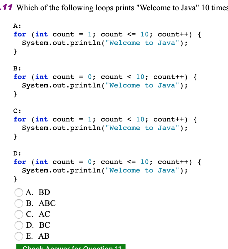Solved -11 Which of the following loops prints "Welcome to | Chegg.com