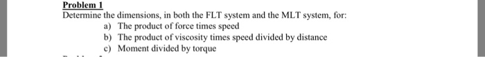 Solved Determine the dimensions, in both the FLT system and | Chegg.com