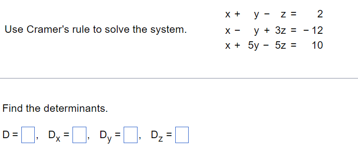 Solved Use Cramer's rule to solve the system. Find the | Chegg.com