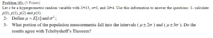 Solved Problem (6): (5 Points) Let x be a hypergeometric | Chegg.com