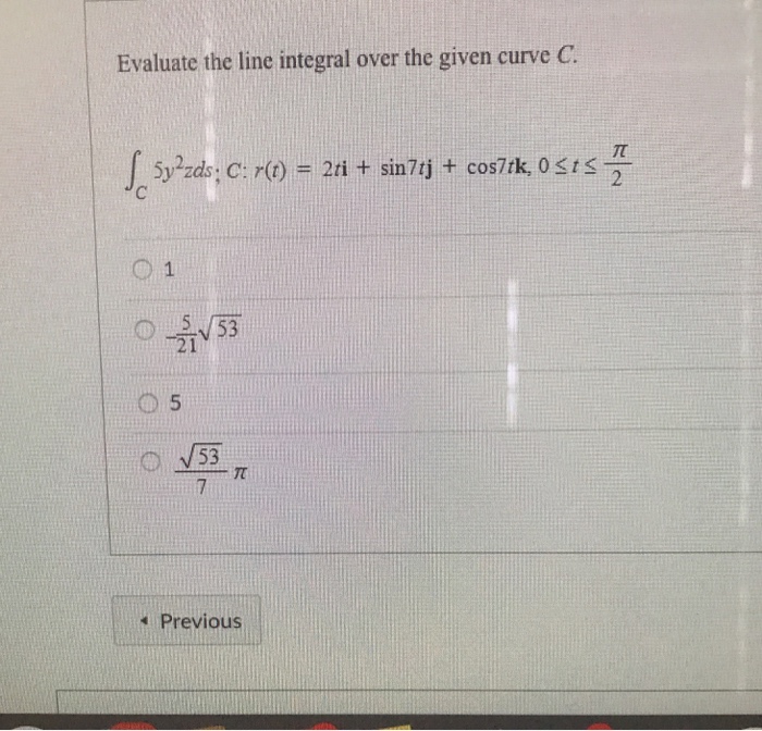 Solved Evaluate the line integral over the given curve C. | Chegg.com