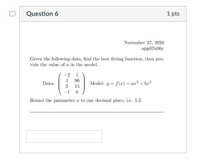 Solved Question 6 1 Pts November 27 2020 App07n06y Given 