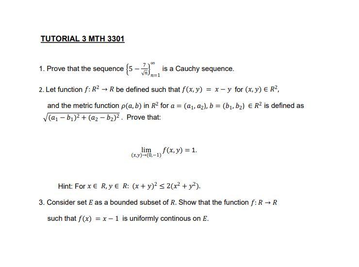 Solved TUTORIAL 3 MTH 3301 1. Prove that the sequence {5 - ) | Chegg.com