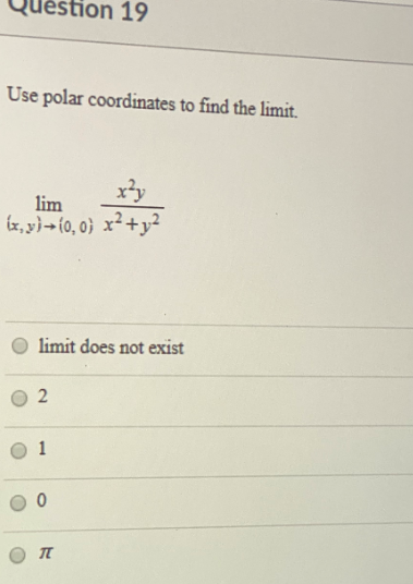 Solved Question 19 Use polar coordinates to find the limit. | Chegg.com