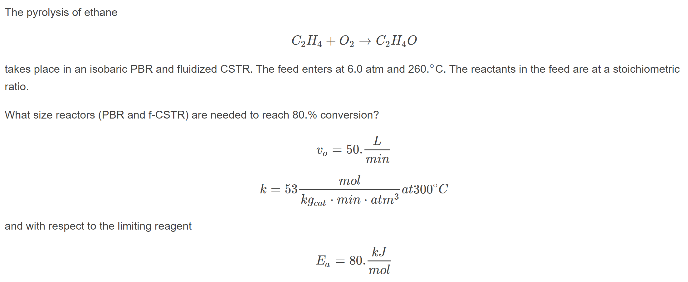 Solved The pyrolysis of ethane C2H4 + O2 + C2H40 takes place | Chegg.com