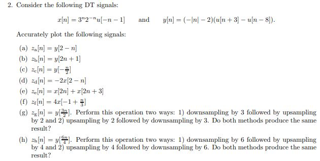 Solved 2. Consider the following DT signals: [n] = | Chegg.com