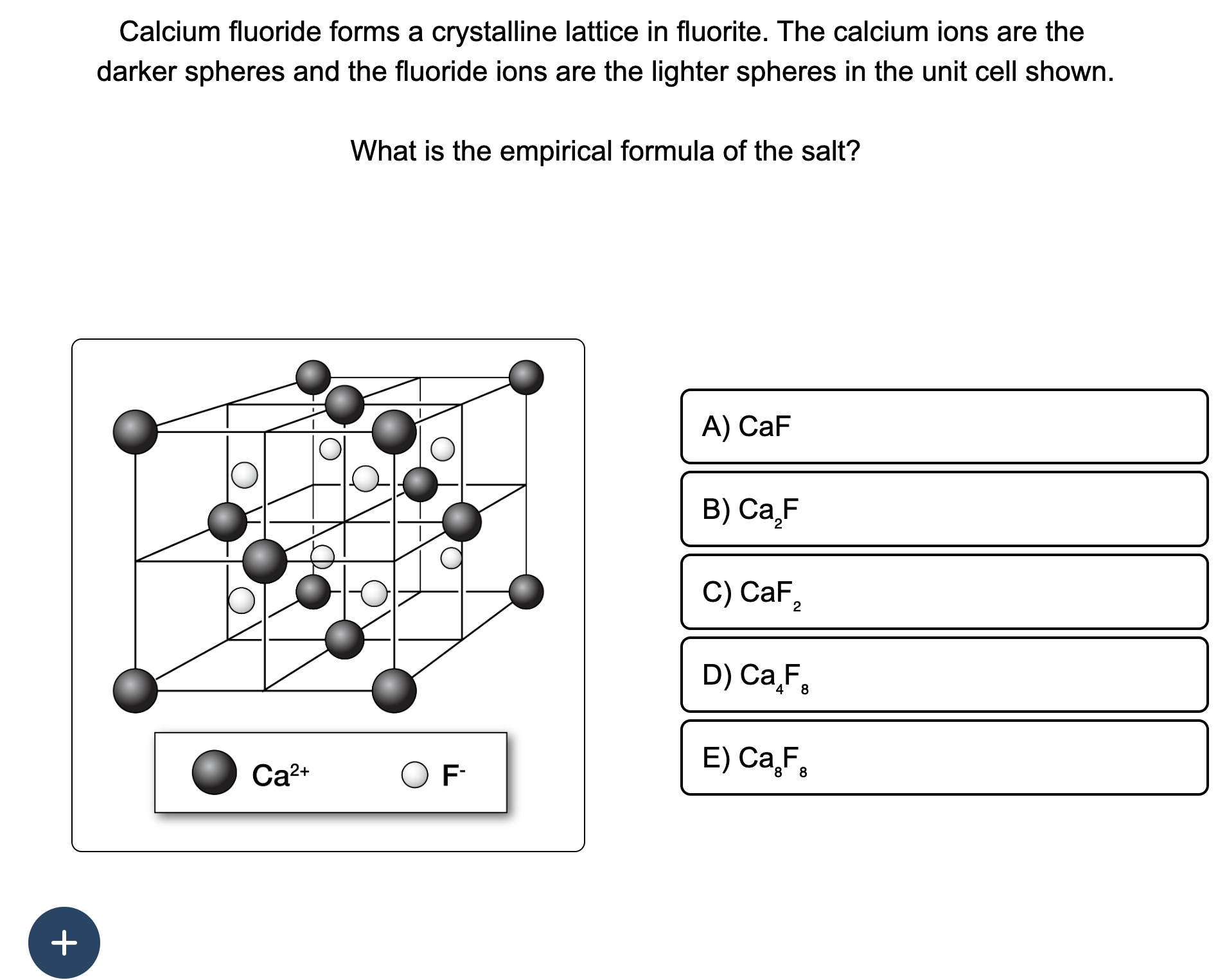 [Solved]: Calcium fluoride forms a crystalline lattice in f