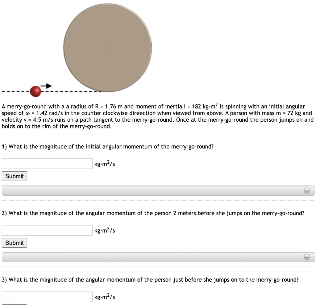 Solved A merry-go-round with a a radius of R=1.76 m and | Chegg.com
