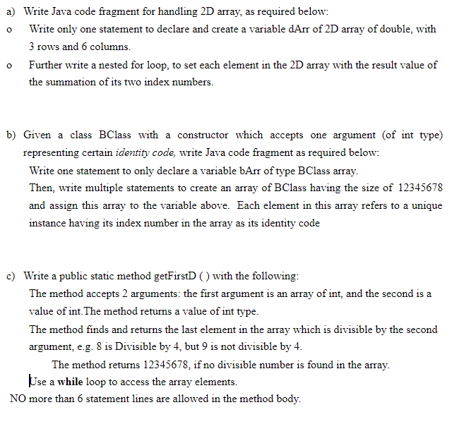 Solved o a) Write Java code fragment for handling 2D array, | Chegg.com
