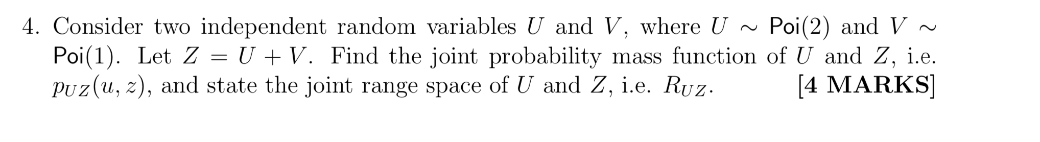 Solved 4. Consider two independent random variables U and V, | Chegg.com