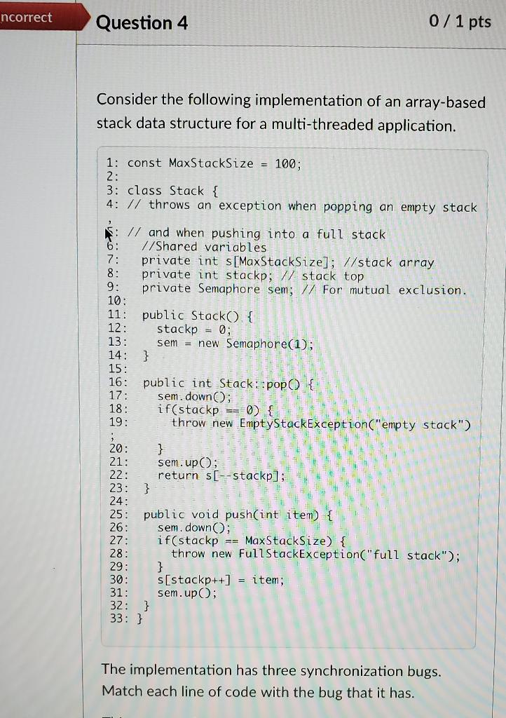 Solved ncorrect Question 4 0/ 1 pts Consider the following | Chegg.com