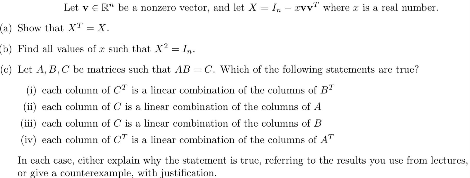 Solved Let v∈Rn be a nonzero vector, and let X=In−xvvT where | Chegg.com