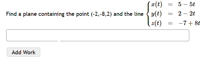 Solved Find a plane containing the point (−2,−8,2) and the | Chegg.com