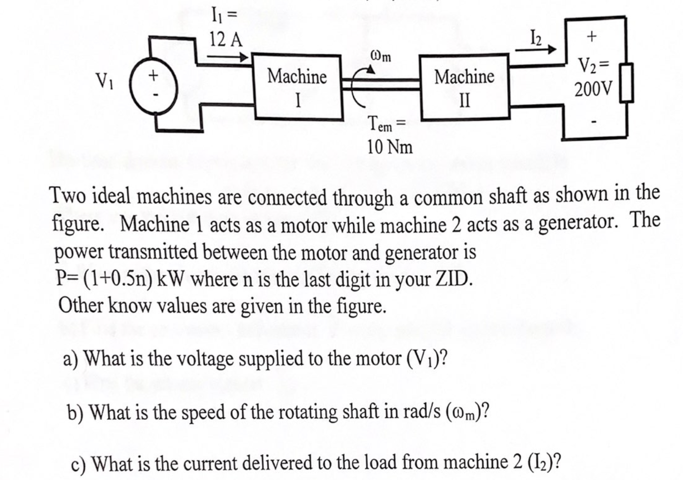 Solved Two ideal machines are connected through a common | Chegg.com