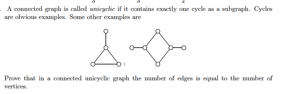 Solved A connected graph is called unicyclic if it contains | Chegg.com