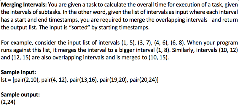 Solved Merging Intervals: You are given a task to calculate | Chegg.com