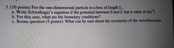 Solved 3. (10 points) For the one-dimensional particle in a | Chegg.com