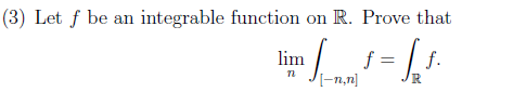 Solved 3) Let f be an integrable function on R. Prove that | Chegg.com