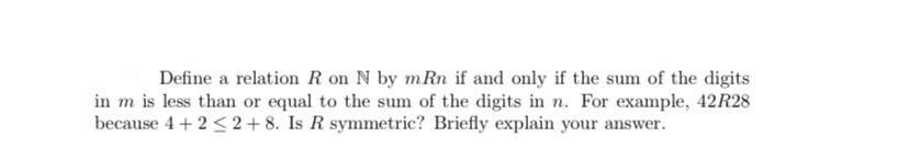 Solved Define a relation R on N by mRn if and only if the | Chegg.com