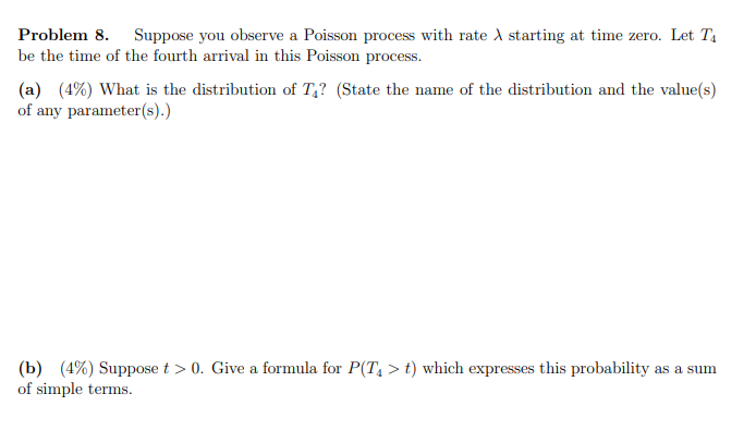 Solved Problem 8. Suppose you observe a Poisson process with | Chegg.com