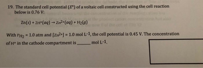 Solved 19. The standard cell potential (E°) of a voltaic | Chegg.com