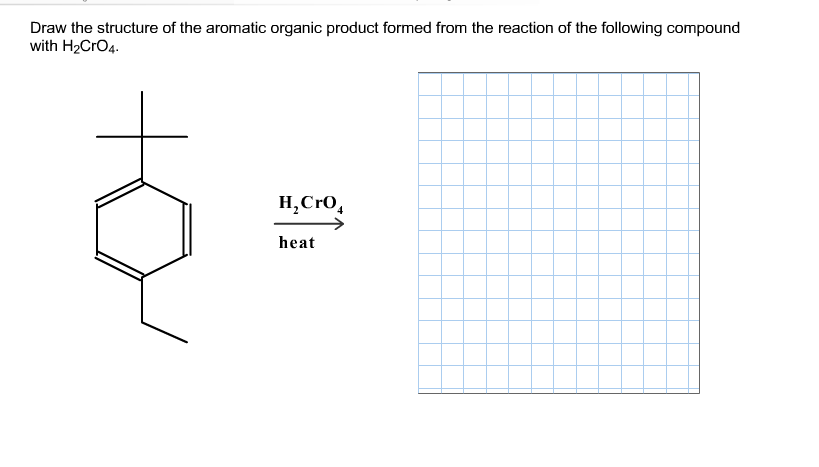 Solved Draw the structure of the aromatic organic product | Chegg.com