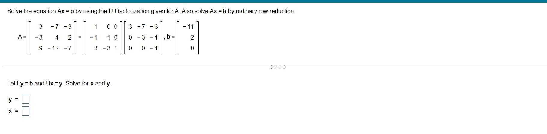 Solved Solve the equation Ax = b by using the LU | Chegg.com