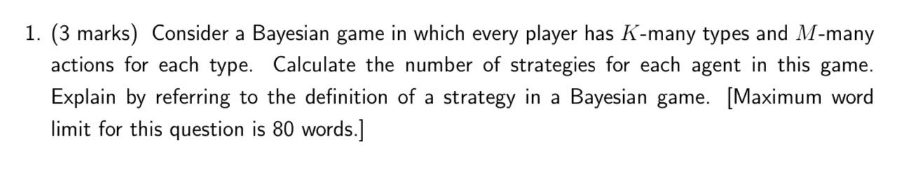 Solved 1. (3 marks) Consider a Bayesian game in which every | Chegg.com